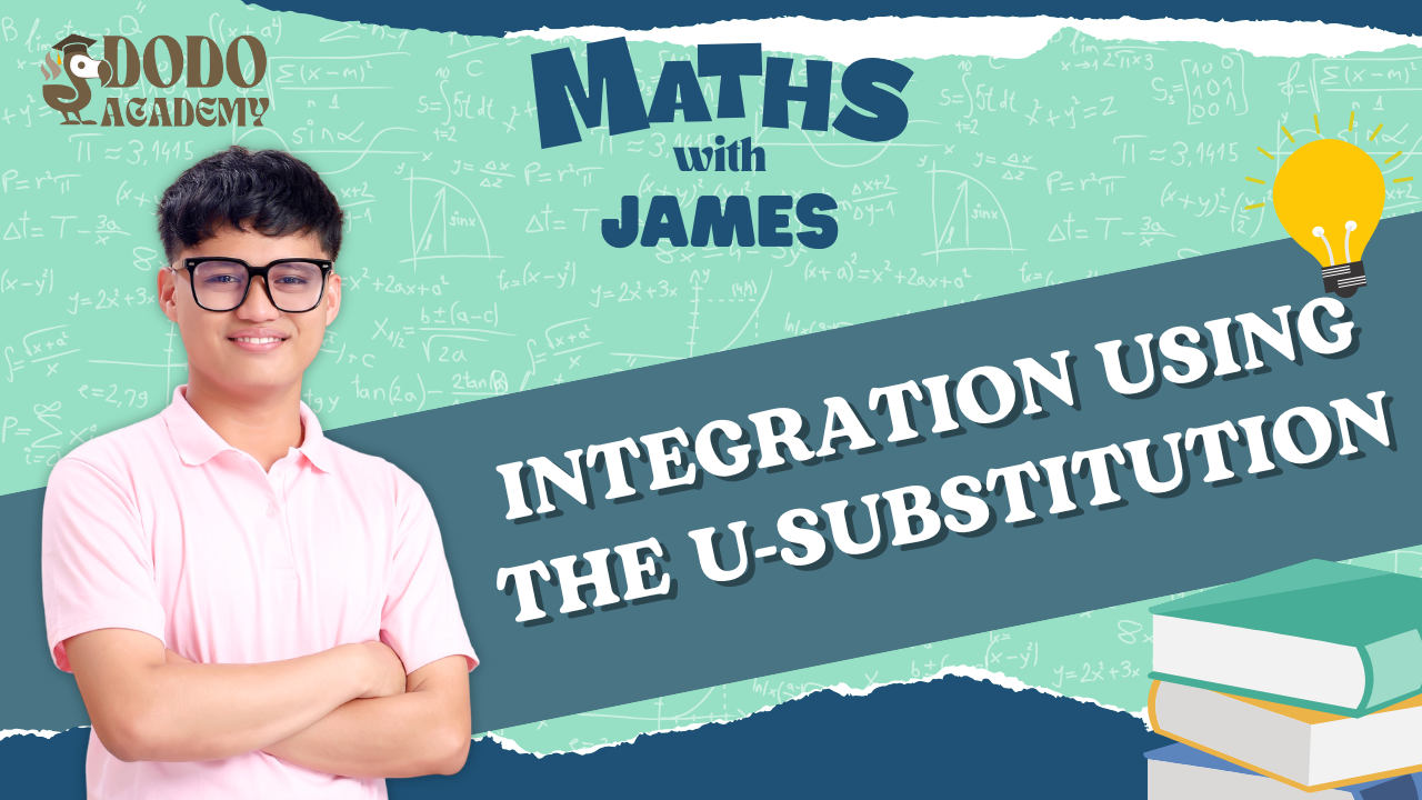 Integration Using the U-Substitution | Dodo Academy