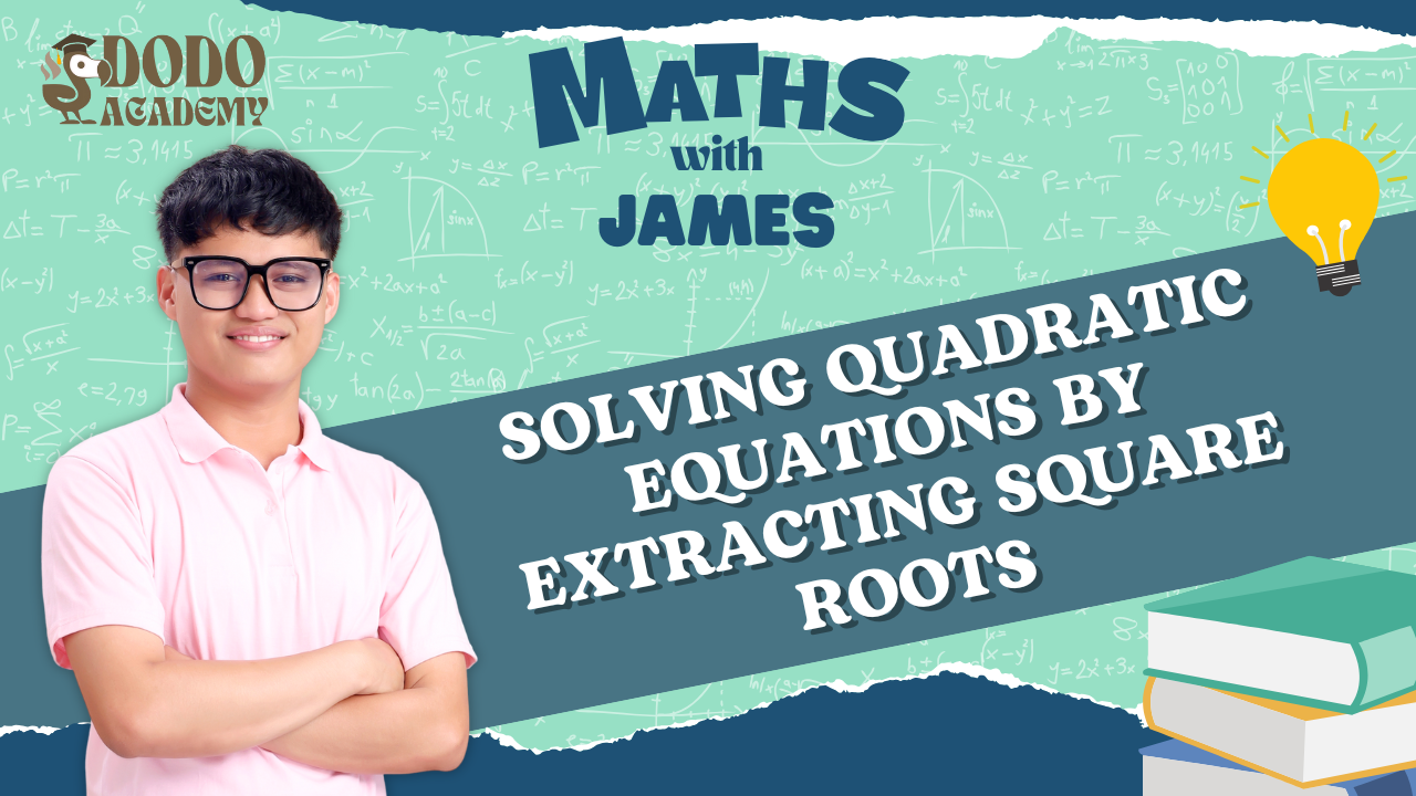 Solving Quadratic Equations by Extracting Square Roots | Dodo Academy